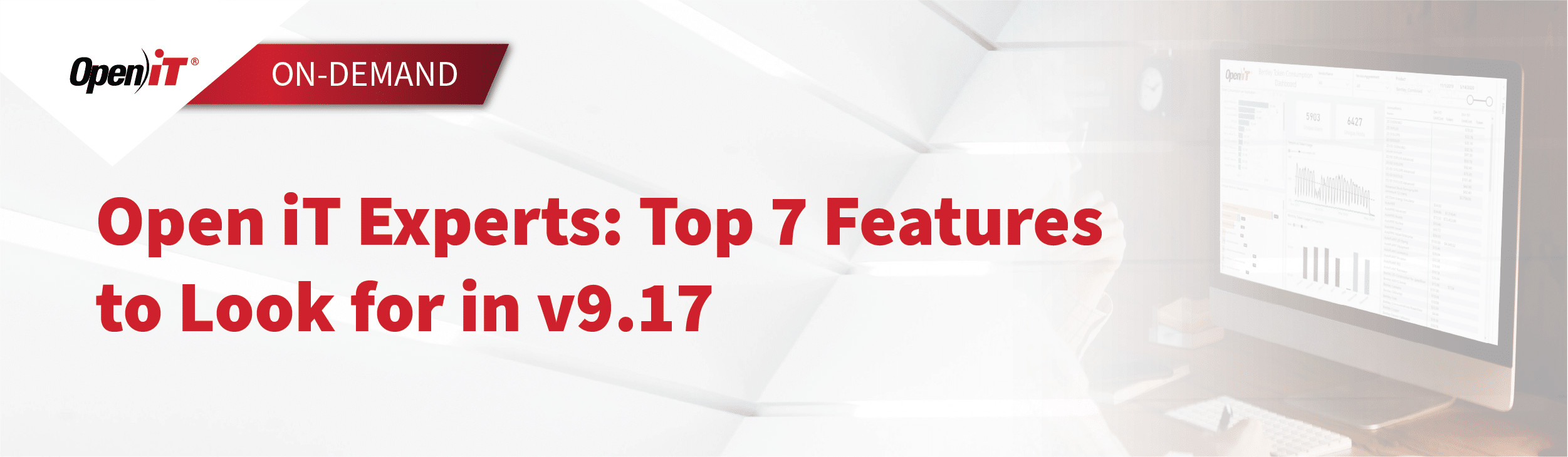 Open iT Experts: Top 7 Features to Look for in v9.17 - Open iT ...